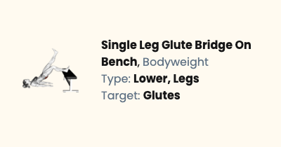Bodyweight Single Leg Glute Bridge On Bench | Liftosaur